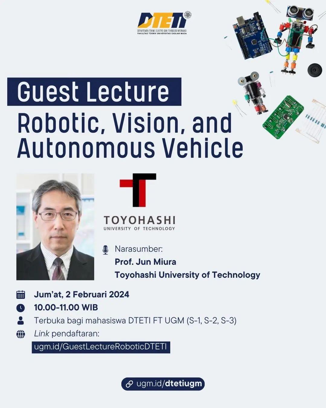 Guest Lecture dengan tema “Robotic, Vision, and Autonomous Vehicle” – jteti ft ugm